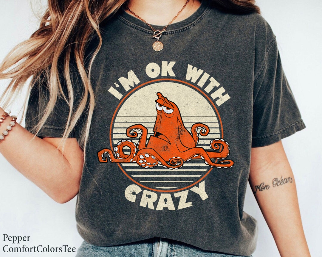 Finding Dory Hank I'm Ok With Crazy Vintage Shirt Walt Disney World ...