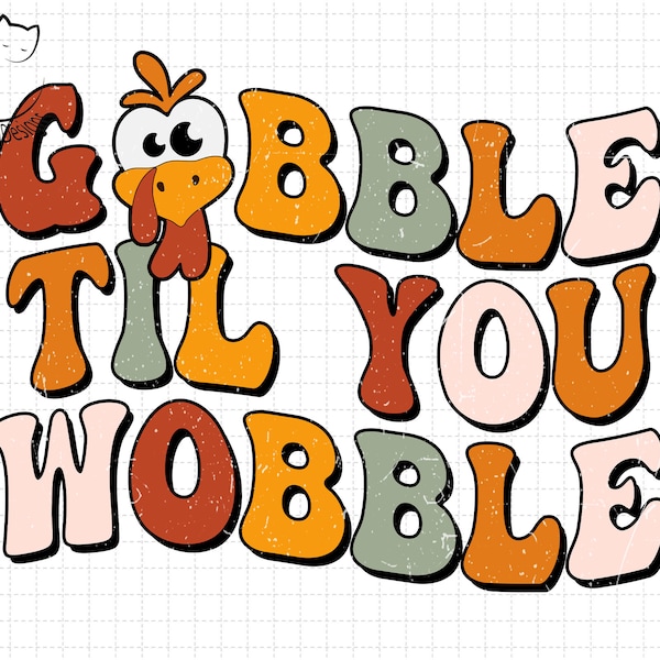 Gobble Til You Wobble - Etsy