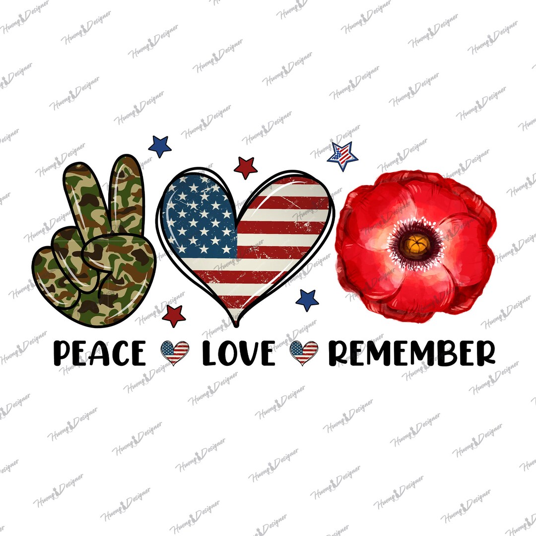 Peace Love Remember Png, Memorial Day Png, Military Png, American Flag ...