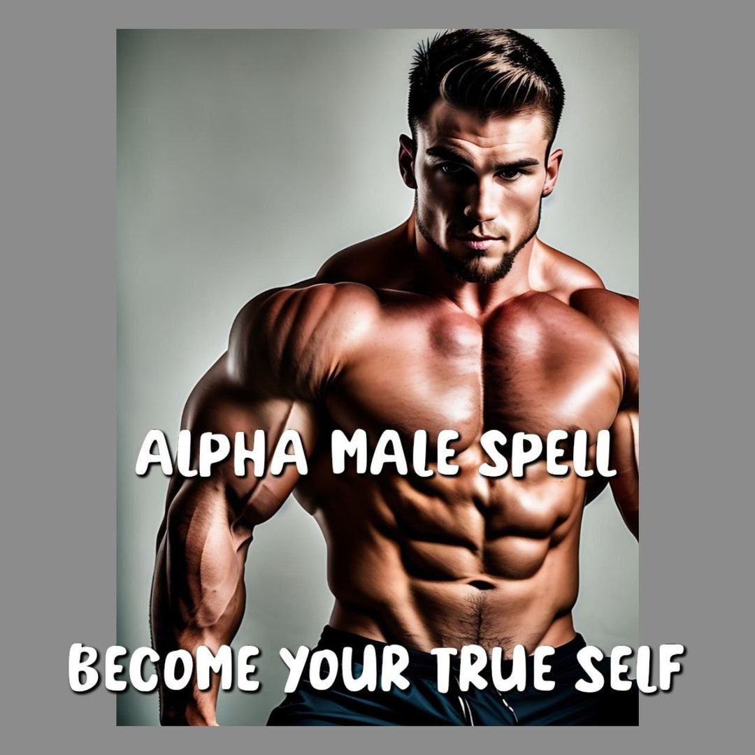 ALPHA MALE Spell Become Your True Self Awaken Him From WITHIN. - Etsy