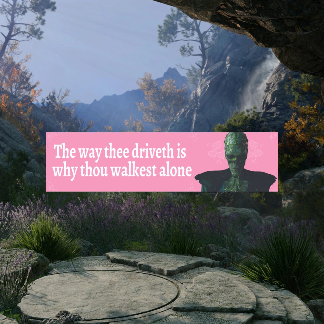 Thou Walkest Alone | Bumper Sticker | Bg3 Meme Sticker | Withers Sticker | Car Decals | Funny ...