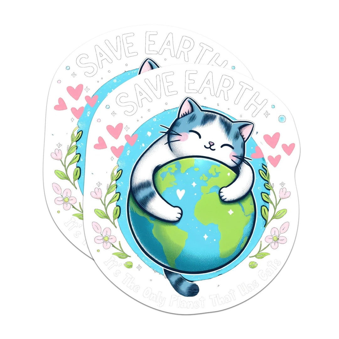 Save Earth Stickers, Cat Hugging Earth Stickers, Cute Cat Stickers ...