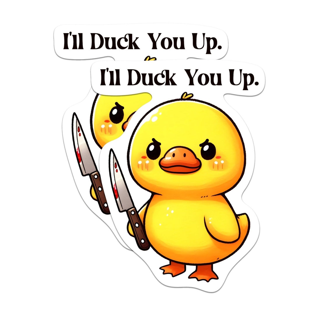 I'll Duck You up Stickers Funny Duck Duckling Punny Sticker 5 2 Pack ...