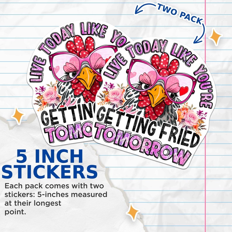 Live Today Like You're Getting Fried Tomorrow Stickers YOLO Chicken ...