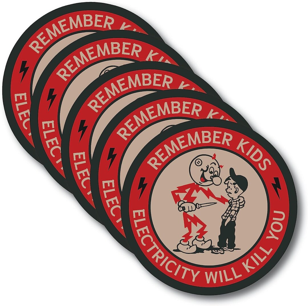Electrician Stickers Pack of 5, Remember Kids Electricity Will Kill You ...