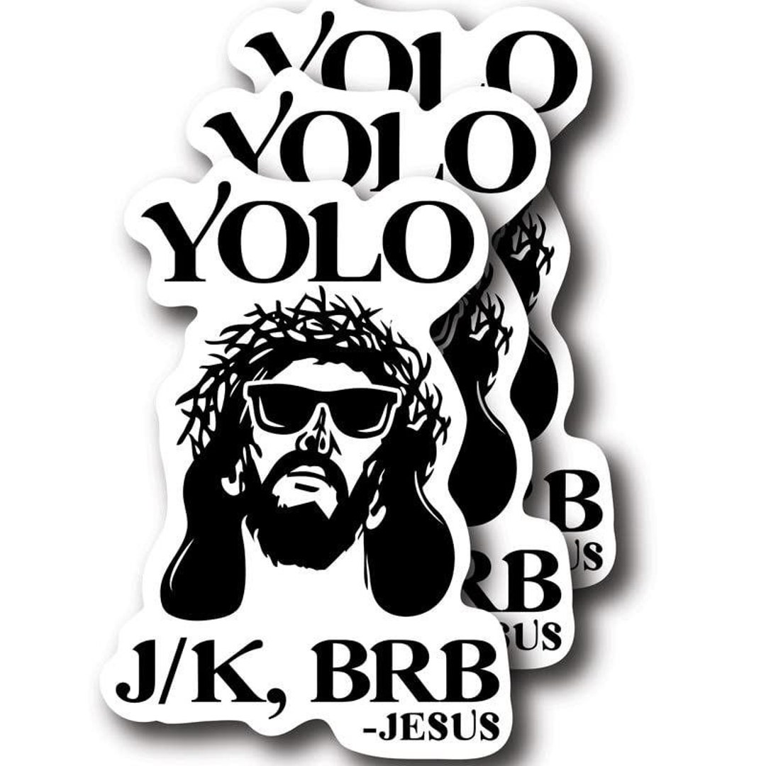 Funny Jesus Stickers, YOLO Jesus Decals, Pack of 2 Stickers, Christian ...
