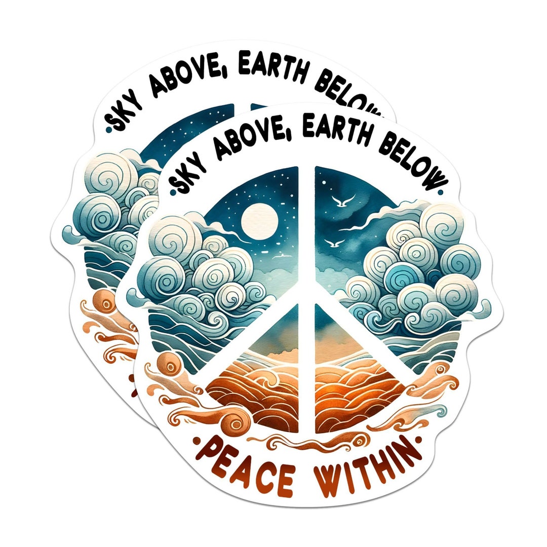 Sky Above Earth Below Peace Within Stickers Zen Peace Serenity 5 2 Pack ...