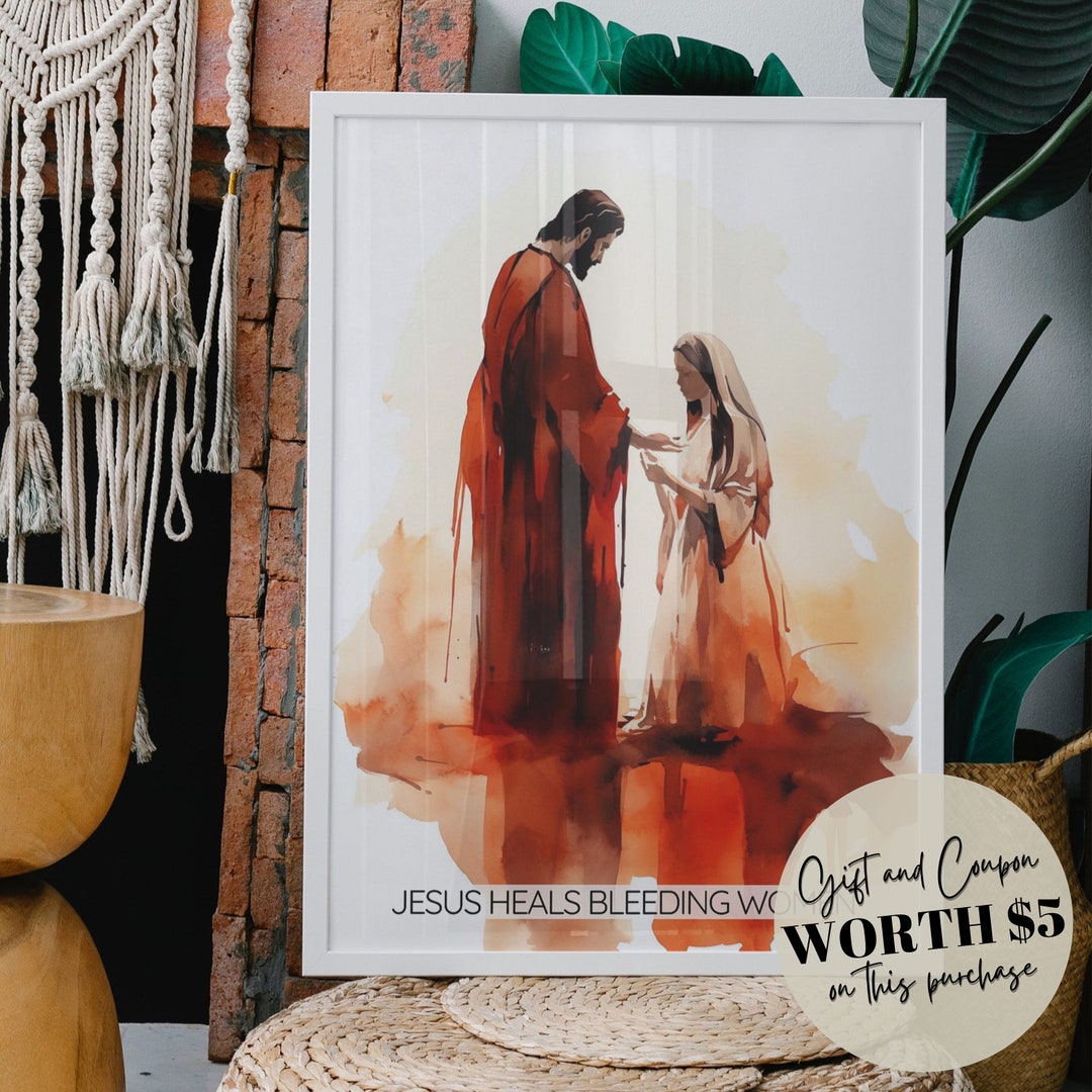 Divine Healing Jesus Heals the Bleeding Woman Jesus Printable Art Bible ...