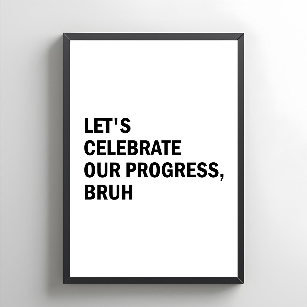 Slang Class Rules, Printable Progress Classroom Poster Bruh, Funny ...