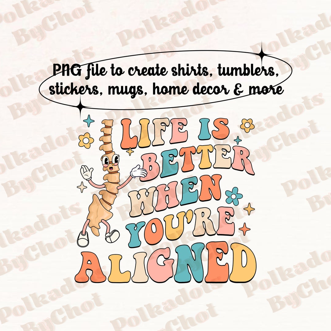 Life is Better When You Are Aligned PNG, Physical Therapy Png, Massage ...