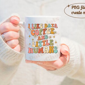 Behavior Analyst Png, I Like Data Coffee and Little Humans Png, ABA Png ...