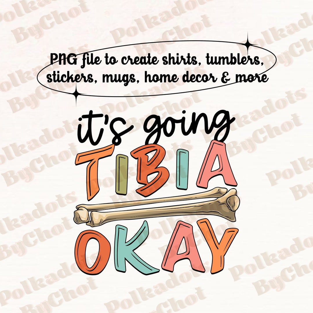Physical Therapy Png, It's Going Tibia Okay Png, PT PTA Png, Pediatric ...