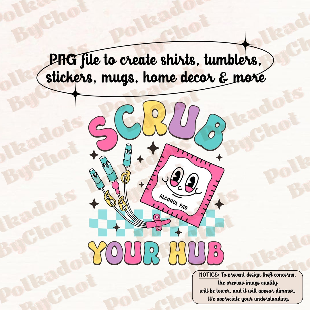 Nurse Funny Png Scrub Your Hub Retro Nurse Grad ICU ER RN Nurse Png ...