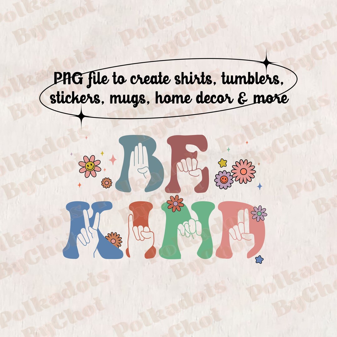 Be Kind PNG, ASL Teacher Png, Sign Language Png, Deaf Awareness Png ...