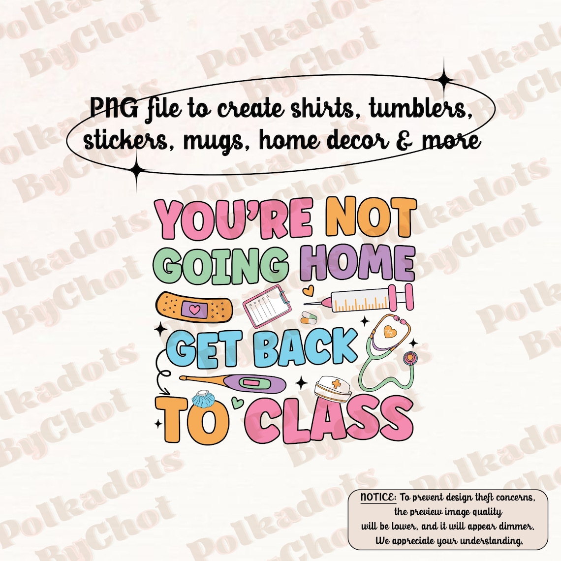 School Nurse PNG, You're Not Going Home Get Back to Class, Prek ...