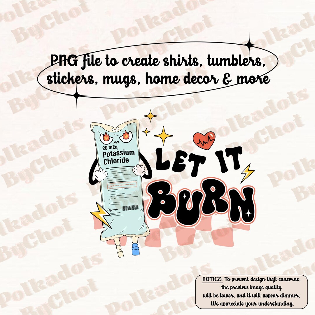 Retro ICU Nurse, Let It Burn Potassium Chloride Nurse Digitals, Retro ...