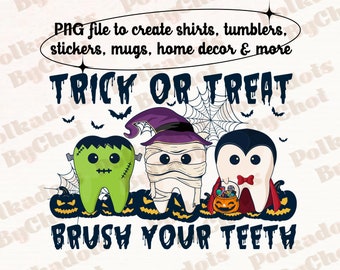 Halloween Dentist Svg, Trick or Treat Brush Your Teeth Tee Png, Spooky ...
