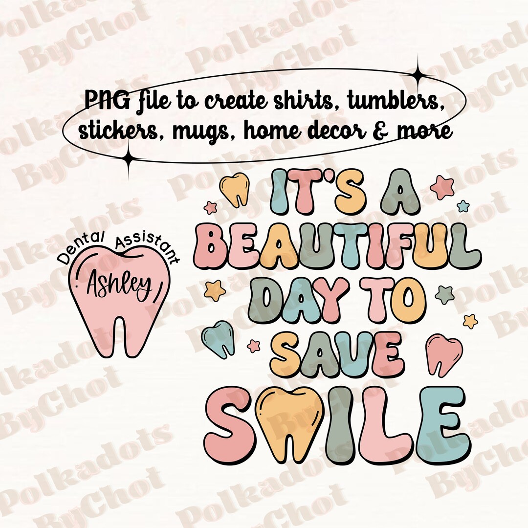Custom Dentist Png, It's a Beautiful Day to Save Smile, Dentist Office ...