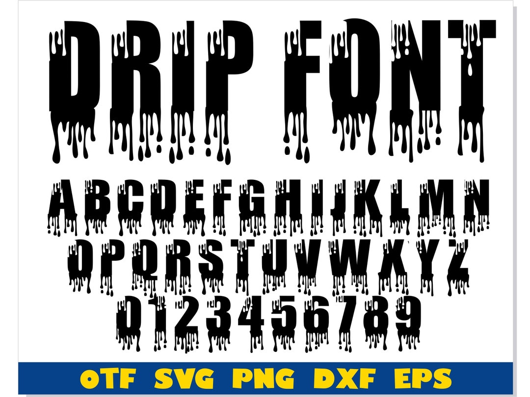Drip Font OTF, Dripping Font Svg, Dripping Font Png, Halloween Font Ttf ...