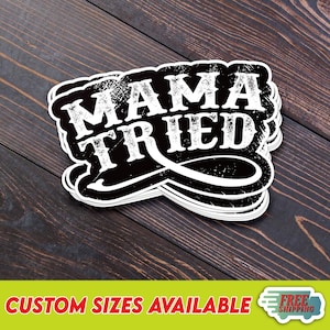 Mama Tried - Etsy