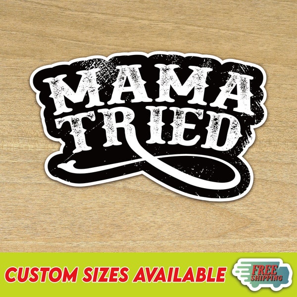 Mama Tried - Etsy