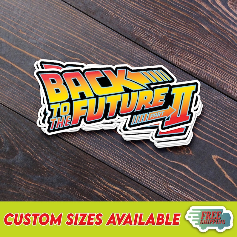 Back to the Future Part II Logo Vinyl Decal Sticker - *multiple Sizes ...