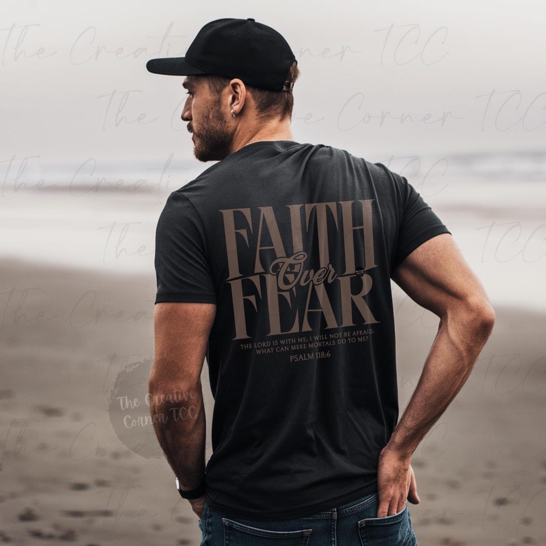 Christian Men Tshirt, Faith Over Fear Shirt, Men's T-shirts, Jesus ...