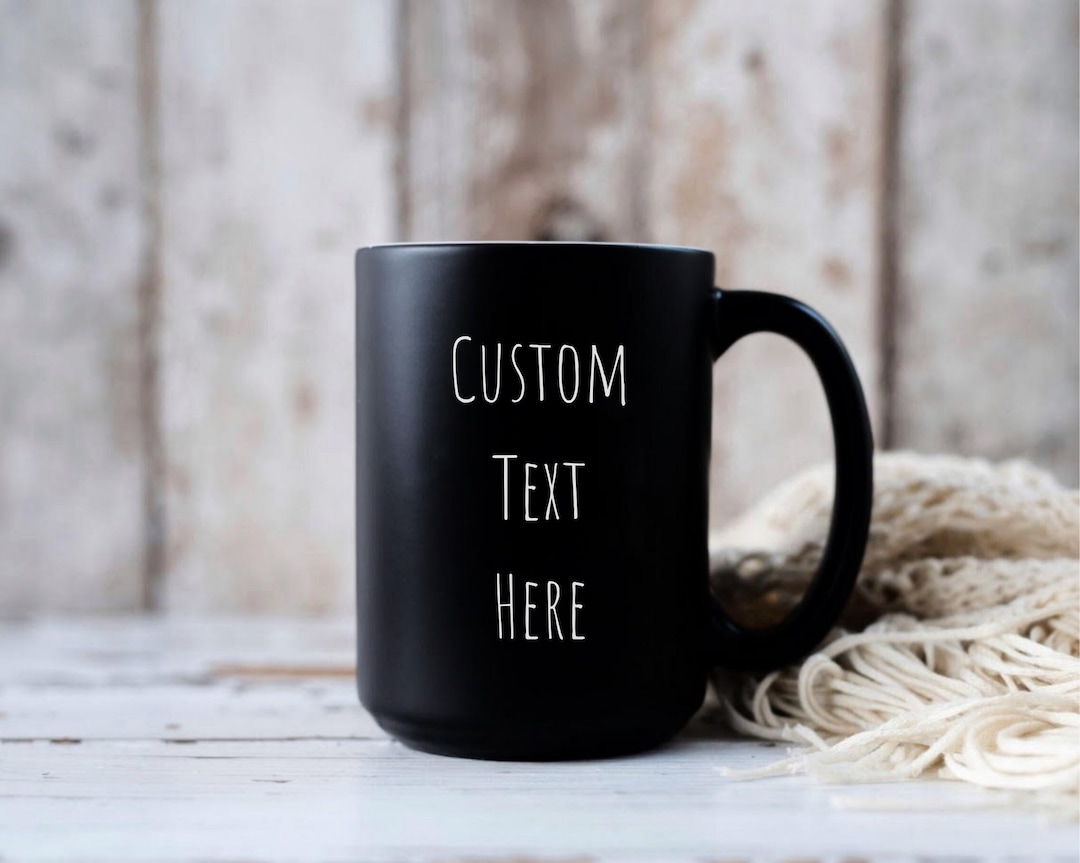 Personalized Mug, Custom Text Mug, 15oz Black Ceramic Mug, Gift Mugs ...