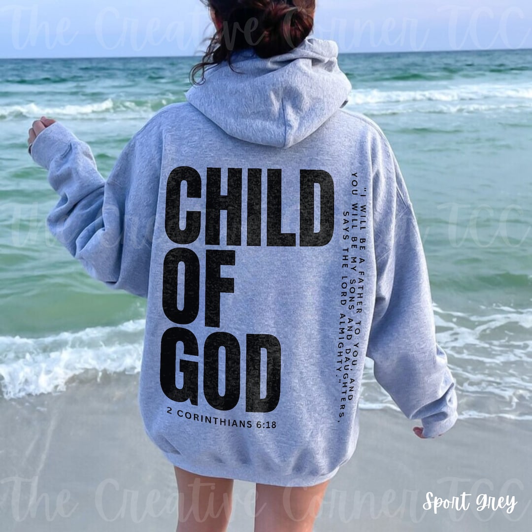 Child of God Hoodie, Bible Verse Hoodie, Jesus Hoodie, Christian ...