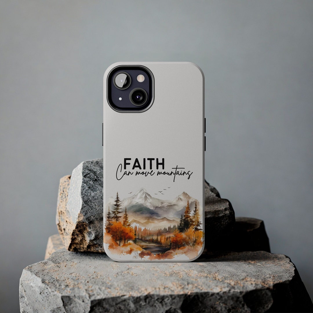 Faith Can Move Mountains Christian Phone Case, Jesus Phone Case Phone ...