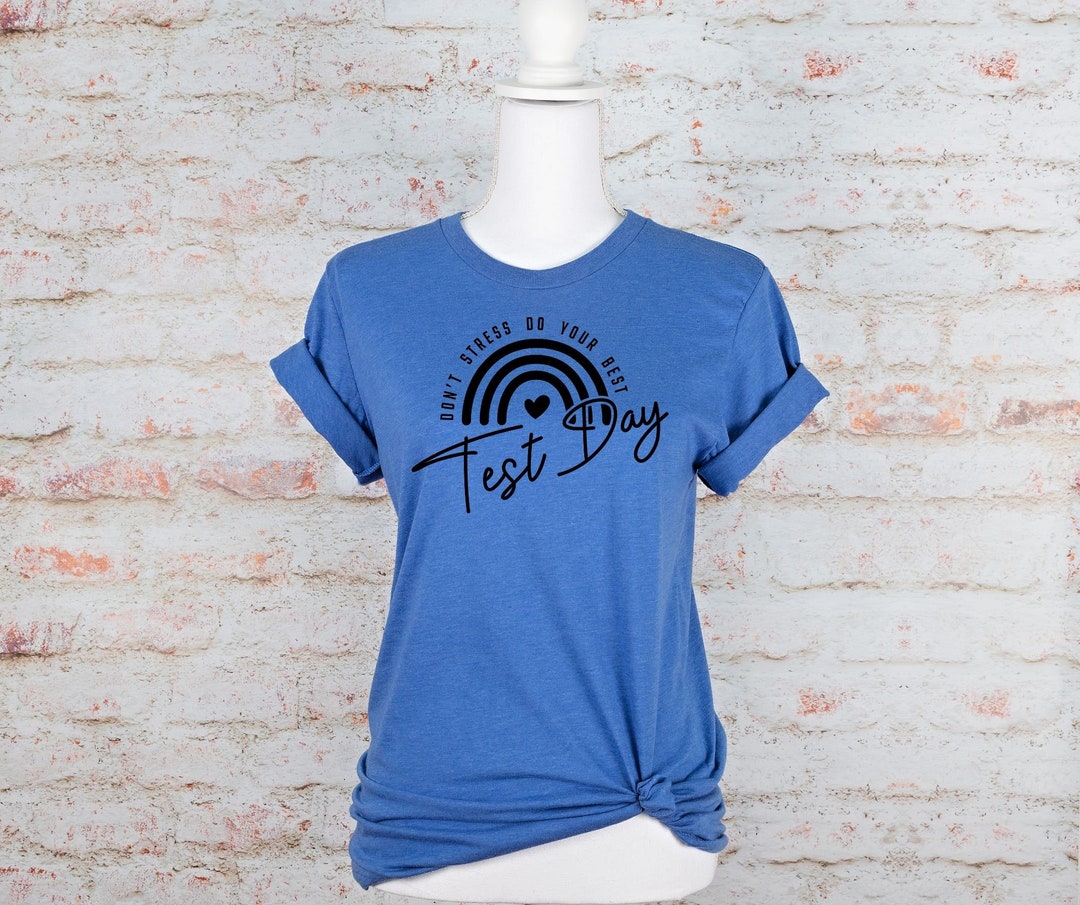 Don't Stress Do Your Best Test Day, Testing Tee, Testing Teacher Shirt ...