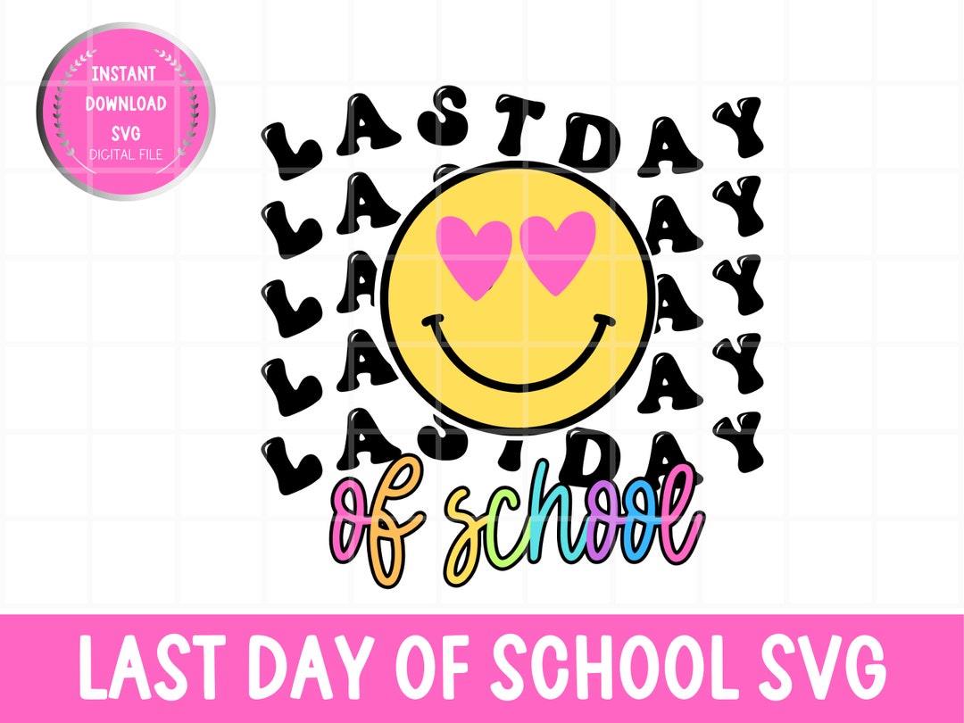 Último día de clases SVG Happy Face SVG Feliz último día de - Etsy España