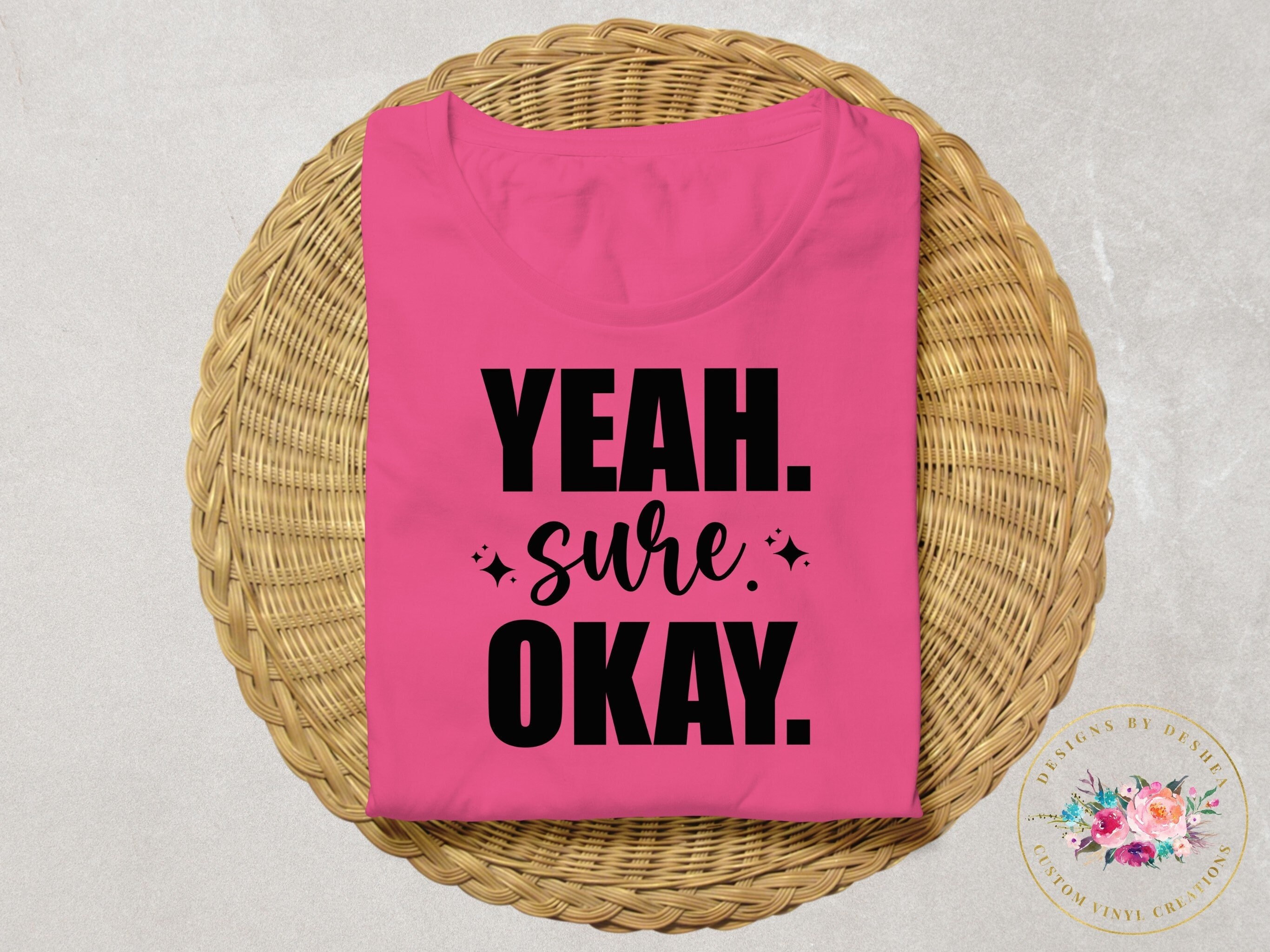 Yeah. Sure. Okay. SVG PNG | Instant Download | Sassy Svg, Yeah Sure ...