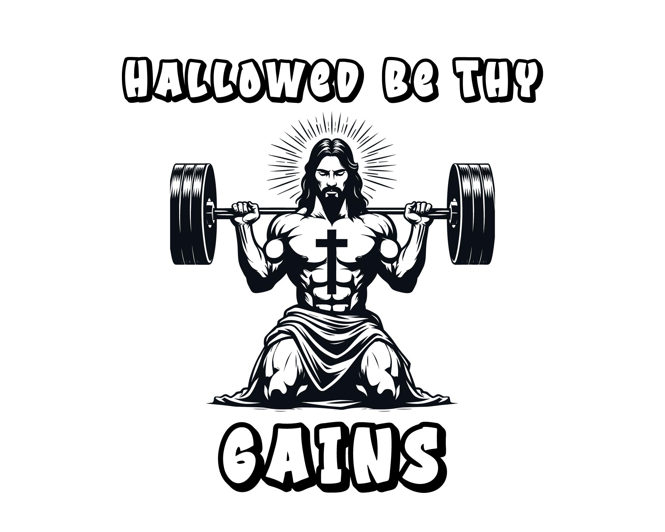 Hallowed Be Thy Gains, Funny Jesus Weightlifting Design - Etsy