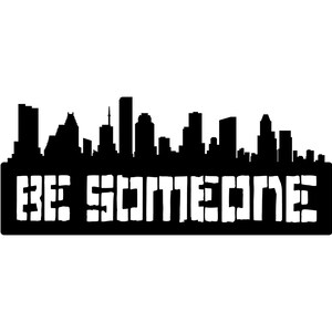 Houston Skyline SVG Bundle: 'be Someone' Graffiti (digital Download) - Etsy