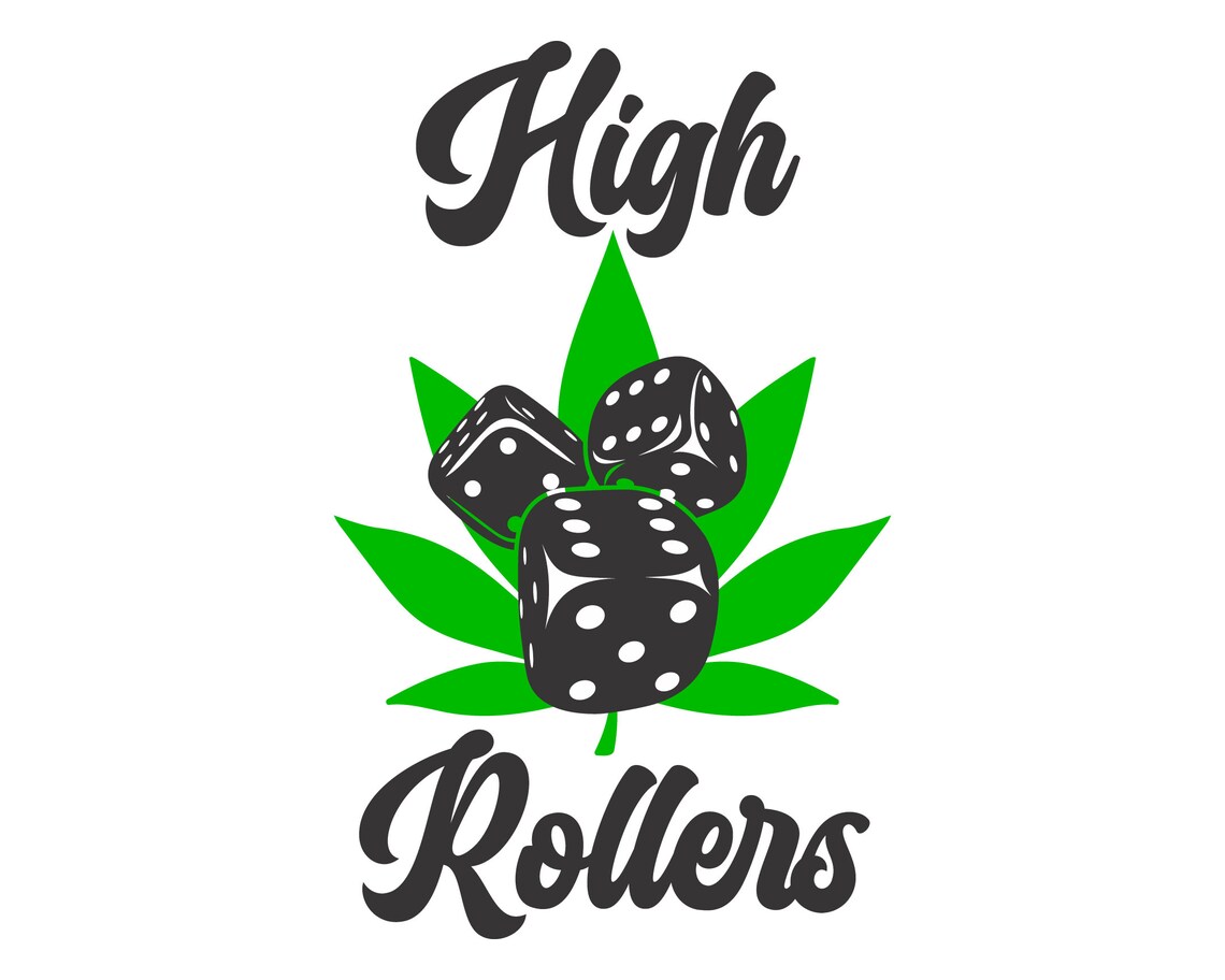High Rollers Graphic Design for Vinyl Decals Stickers Shirts - Weed Svg Silhouette Vector Clip ...