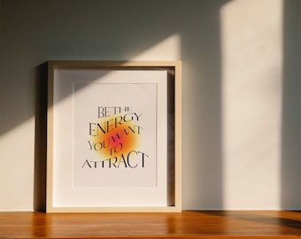 Be the Energy You Want to Attract Poster - Etsy