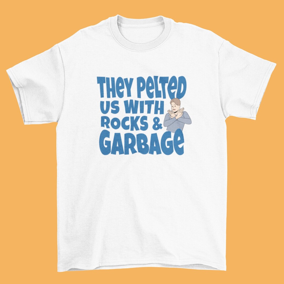They Pelted Us With Rocks and Garbage T-shirt (white/sport Grey) Unisex ...
