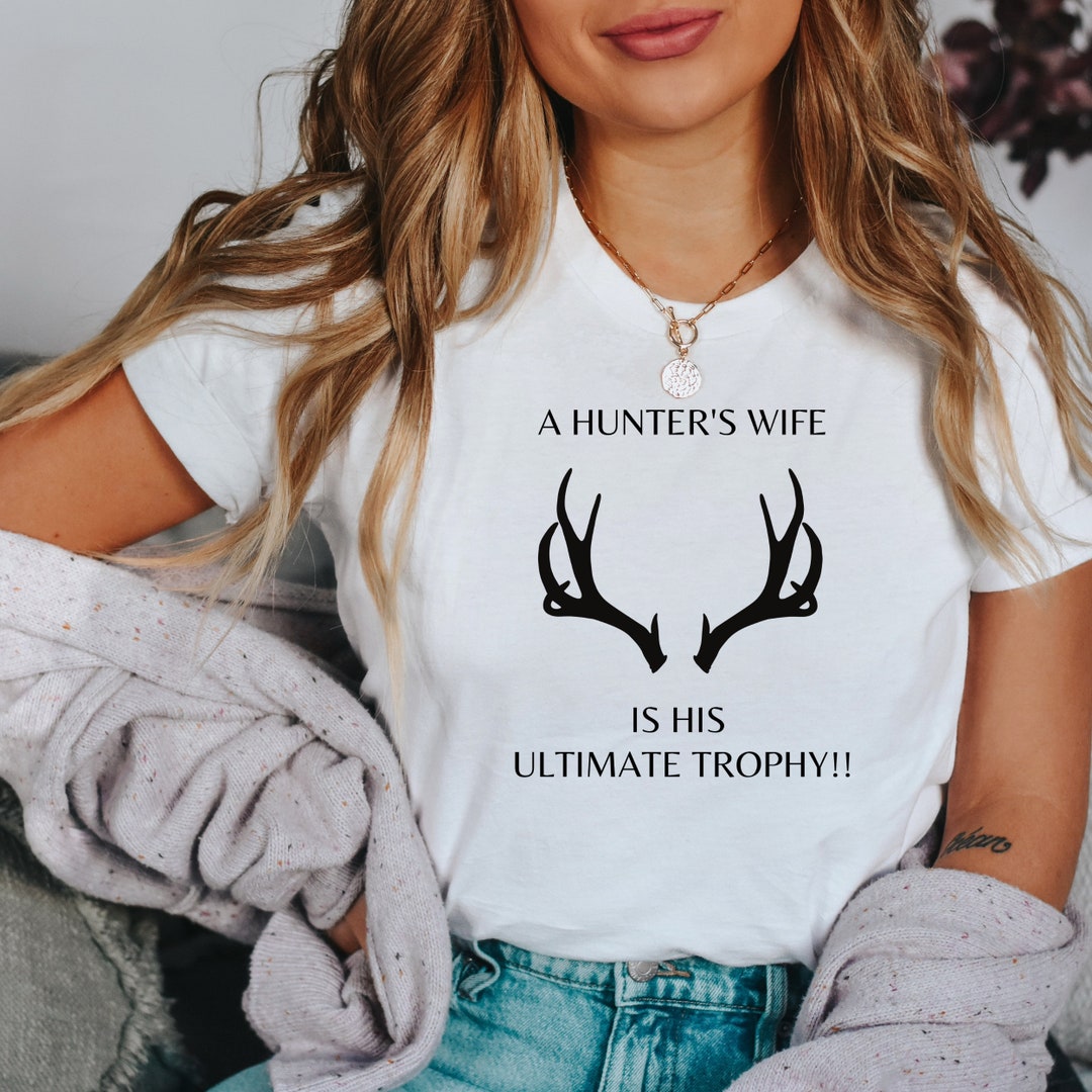 Wife Deer Hunting Shirt, Hunting T-shirt, Hunting Wife Shirt, Cool ...
