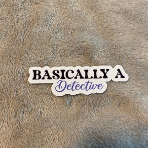 Basically a Detective Sticker - Etsy