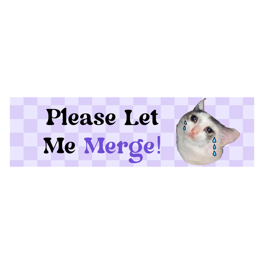 Please Let Me Merge Sticker - Etsy