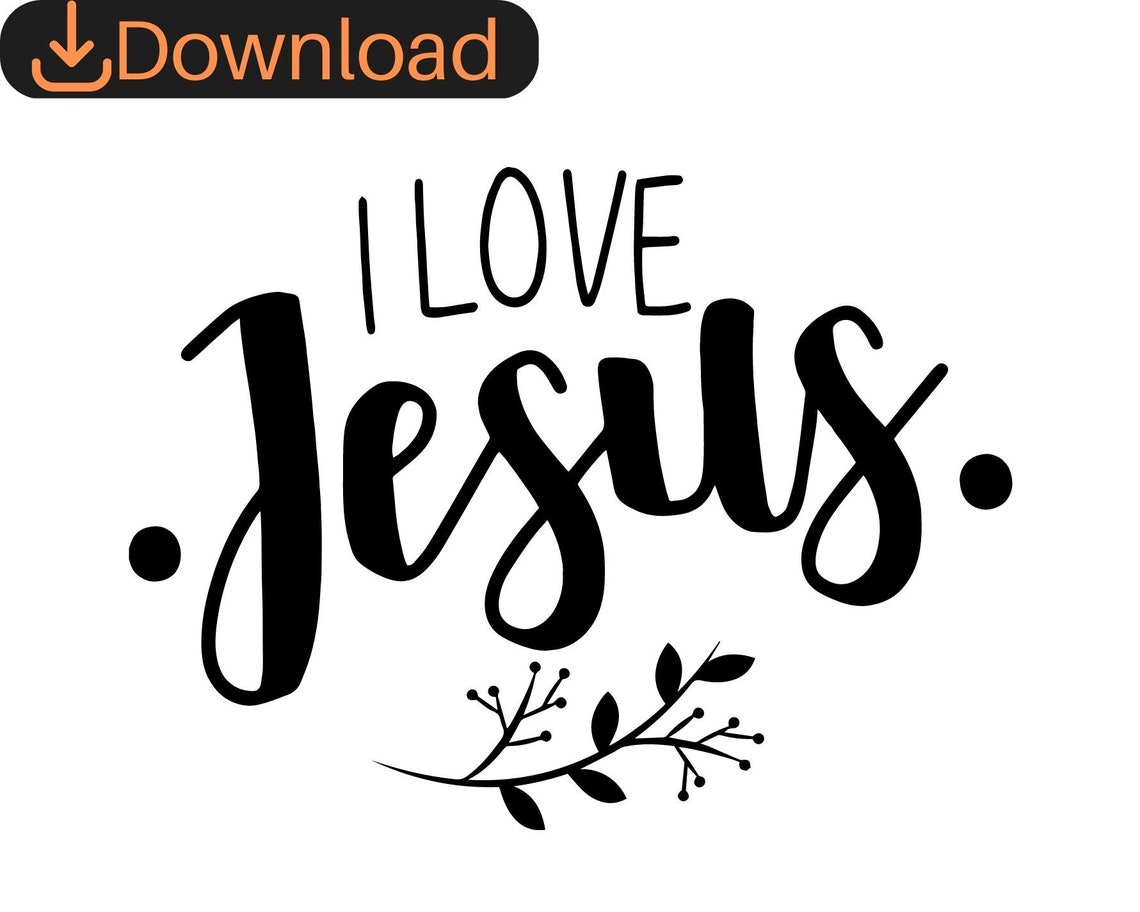 Love Jesus SVG PNG PDF, Jesus Svg, Christian Shirt Svg, Bible Svg ...