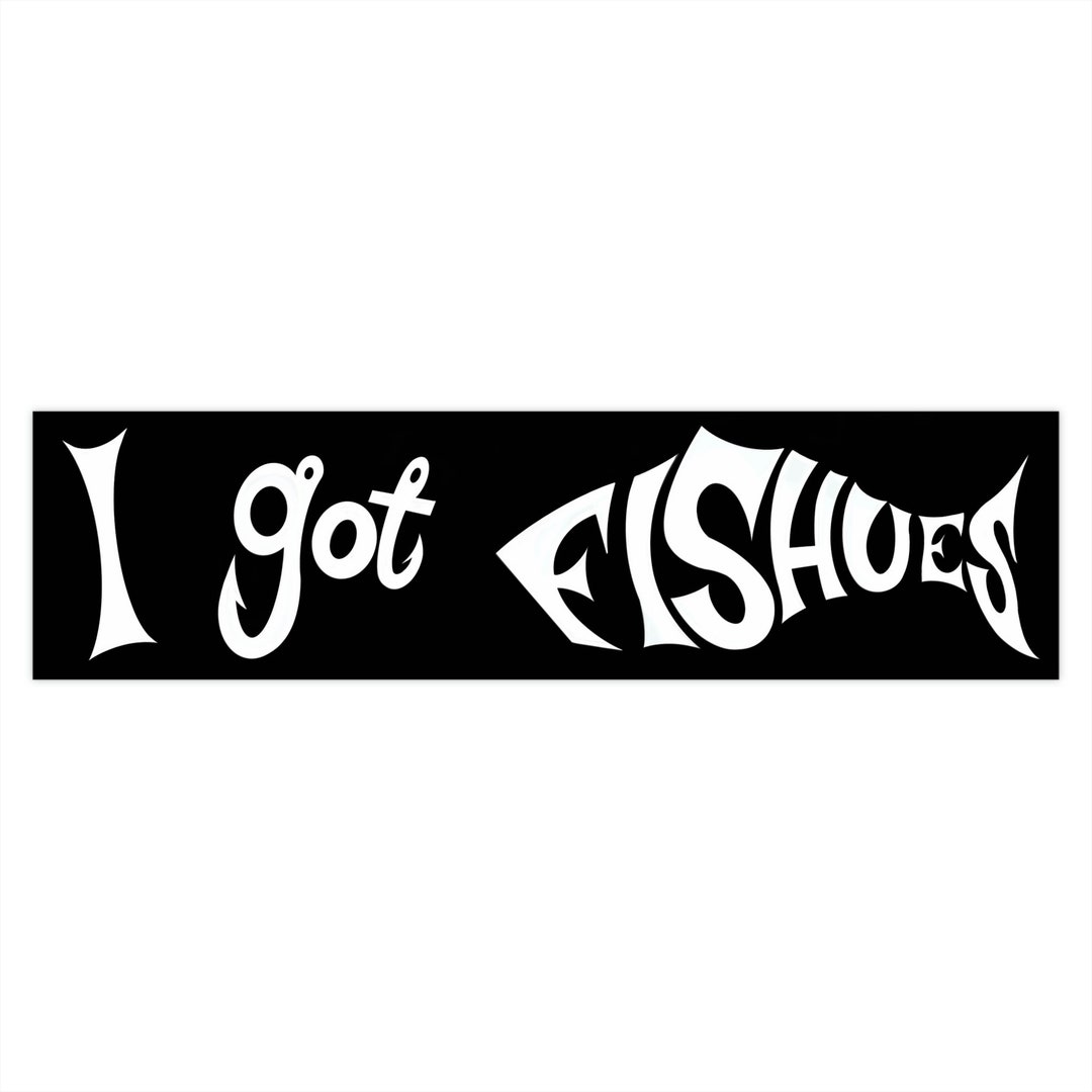 I Got Fishues Bumper Stickers for Men and Women Anglers Who Love to ...