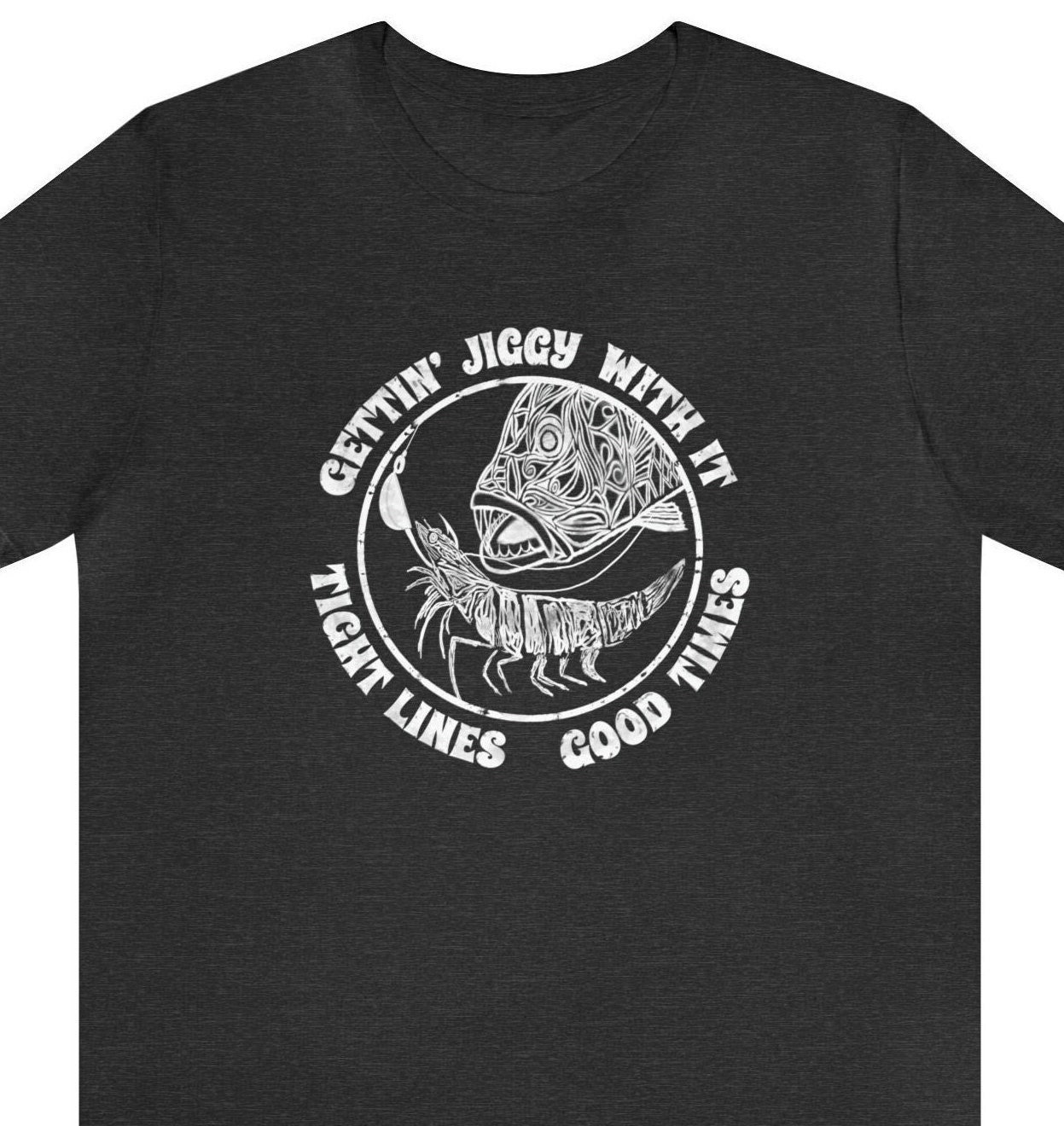 Gettin Jiggy With It Tight Lines Unisex Fishing Shirt - Etsy