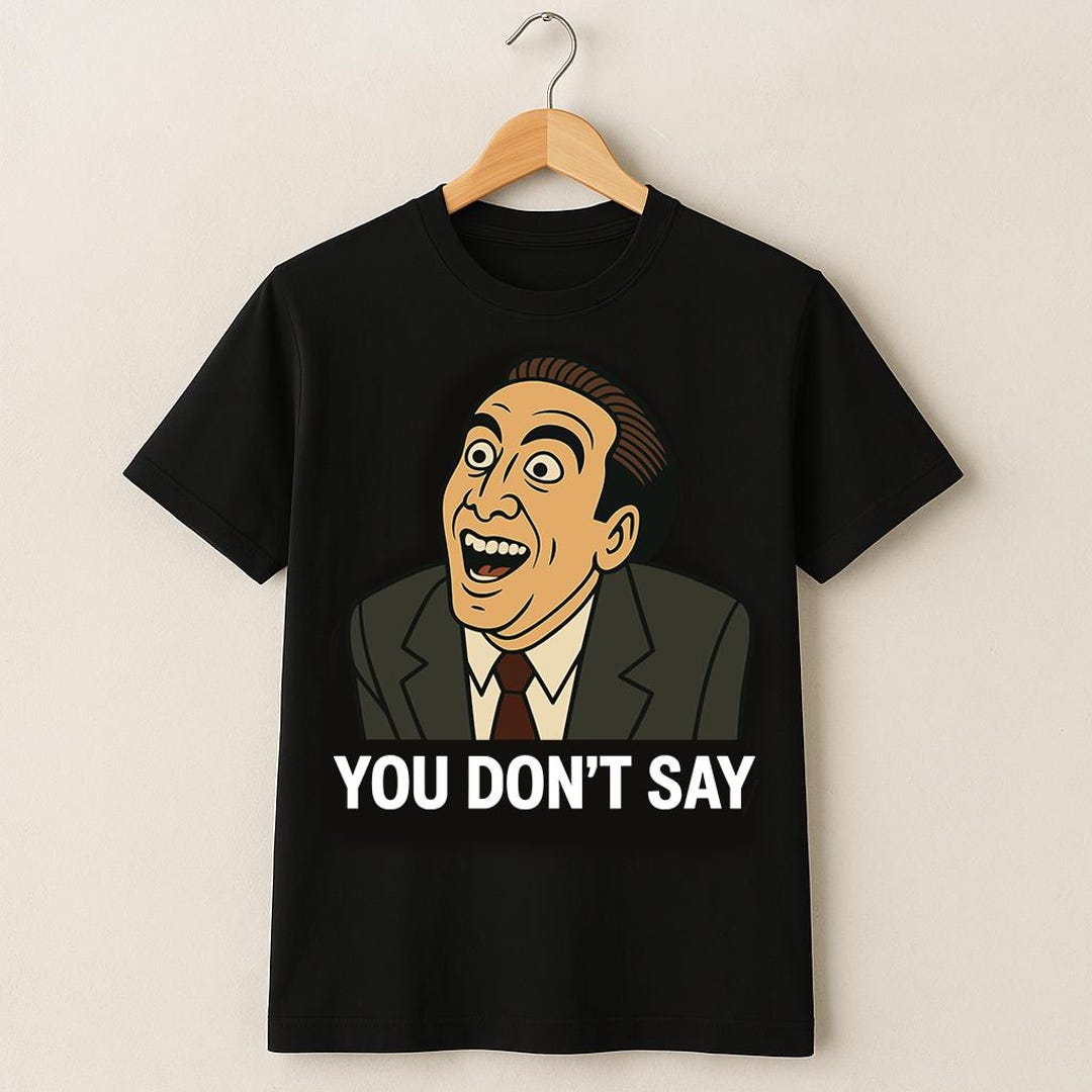 You Don't Say Meme Vector Digital Download | Funny Svg Png Eps Pdf ...