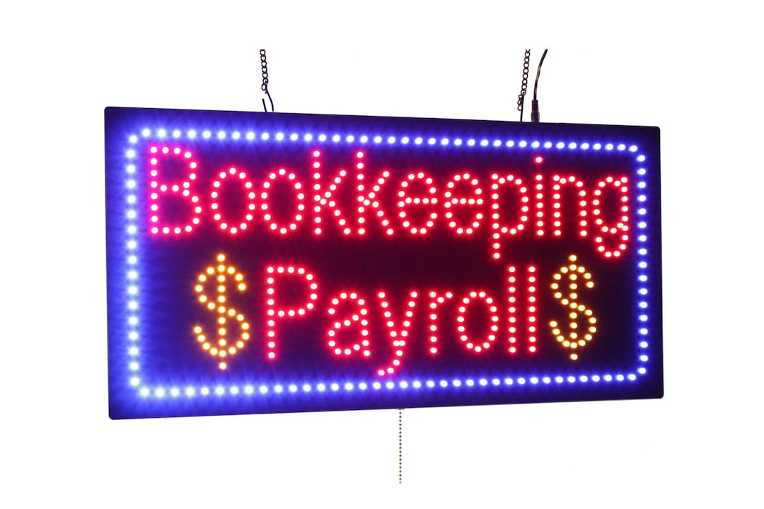 Bookkeeping Payroll Sign, 24"x12", 60x30cm, TOPKING, LED, Neon ...