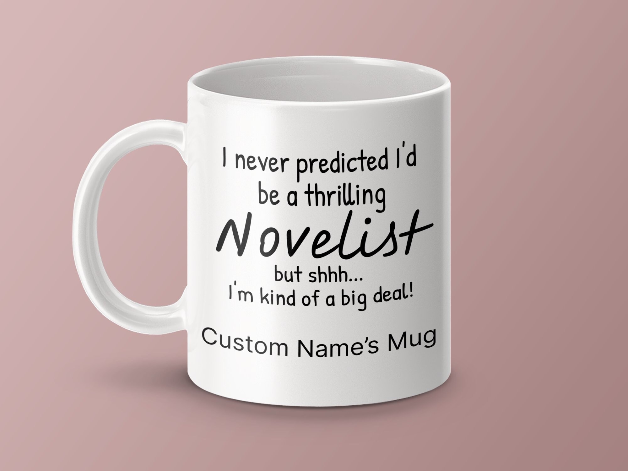 Novelist Coffee Mug, Funny Writer Gift, Custom Name Typographic Mug ...