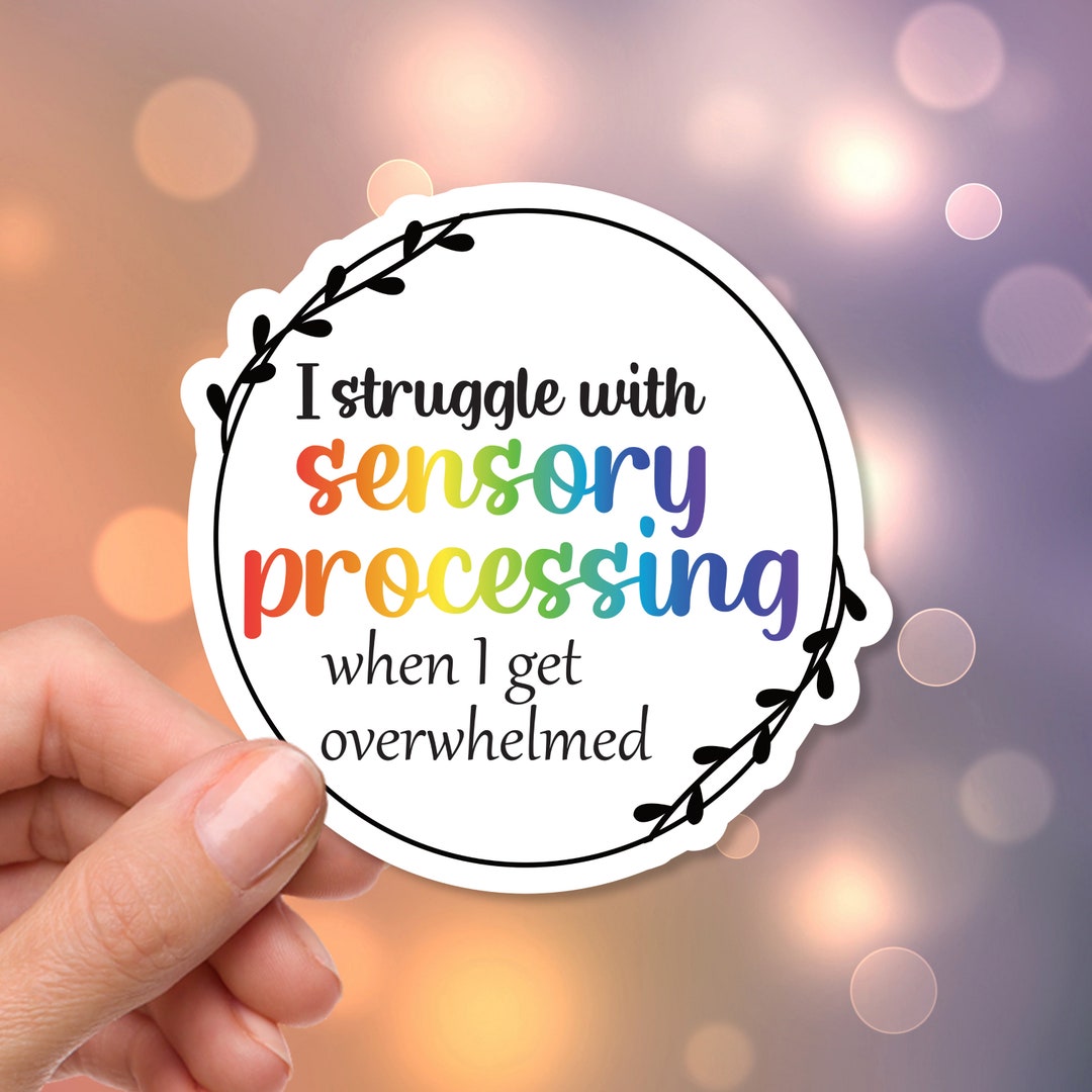 Neurodivergent - Vinyl Sticker - Autism - "i Struggle With Sensory ...
