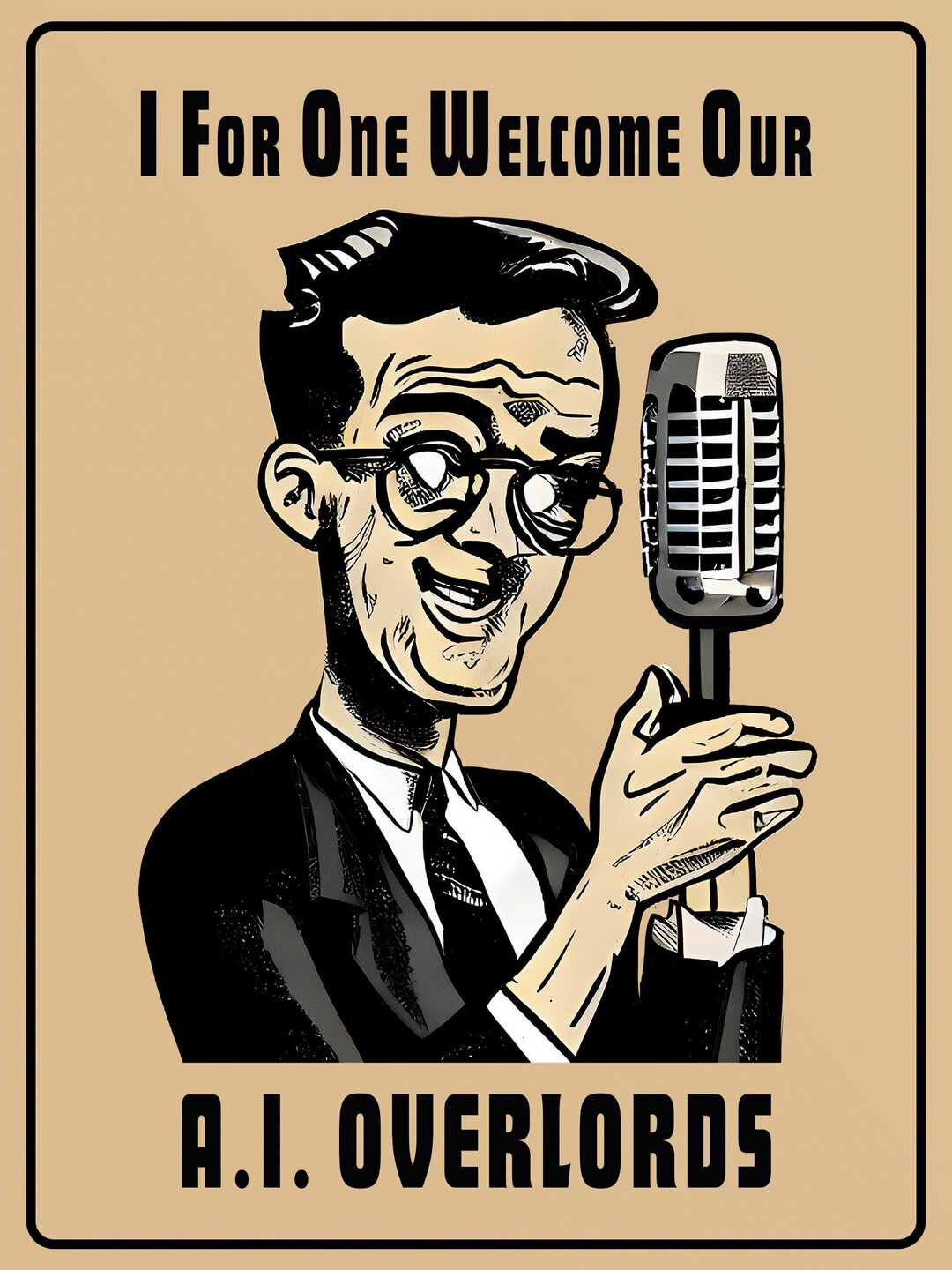 Welcome Your A.I. Overlords Propaganda Ad, Printable, Digital Download ...