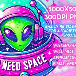 I Need Space Funny Alien PNG, Sarcastic Introvert Trendy Sublimation ...